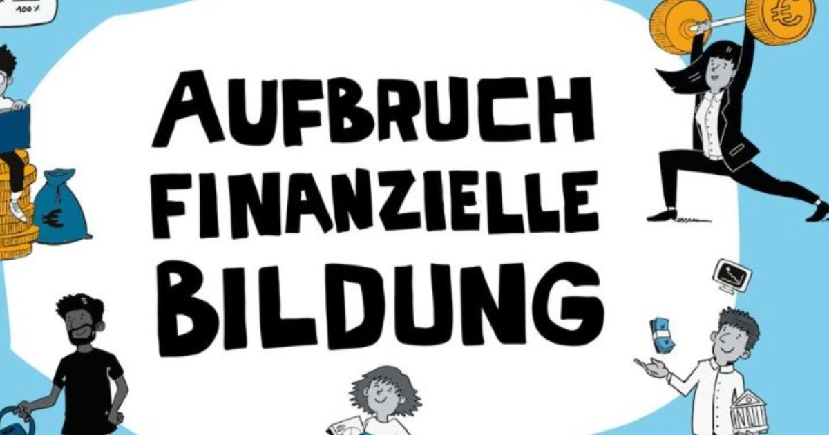 Aufbruch finanzielle Bildung - Expertenrunde trifft sich in Berlin ...